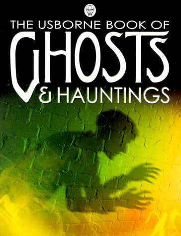 The Usborne Book of Ghosts & Hauntings: Claybourne, Anna, Humphreys ...