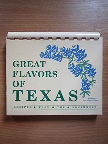 Great Flavors of Texas: Recipes from the Southwest: Verlenden, Jeanne ...