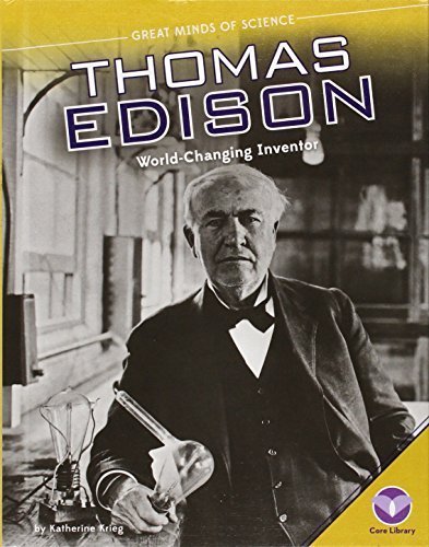 Thomas Edison: World-Changing Inventor (Great Minds of Science) by ...
