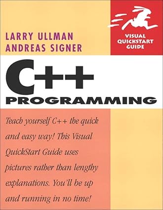 C++ Programming: Visual QuickStart Guide (English Edition) eBook : Ullman, Larry, Signer ...