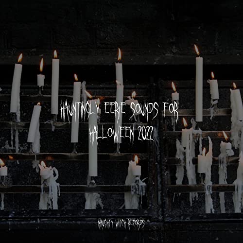 Hauntingly Eerie Sounds for Halloween 2022 de Screaming Halloween ...