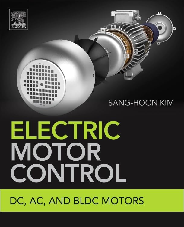 Electric Motor Control: DC, AC, and BLDC Motors: Amazon.co.uk: Kim ...