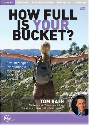 Amazon.com: Tom Rath Live - How Full Is Your Bucket : Tom Rath, Pete ...