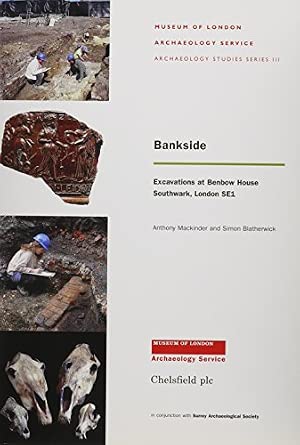 Amazon.com: Bankside: Excavations at Benbow House, Southwark, London ...