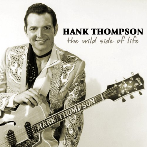 Amazon Musicでハンク・トンプソンのThe Wild Side Of Lifeを再生する