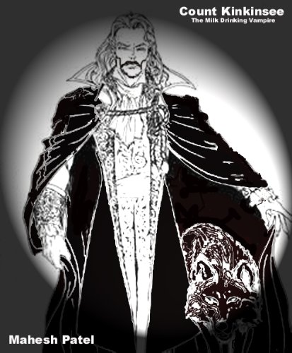 Count Kinkinsee - The Milk Drinking Vampire (English Edition) eBook ...