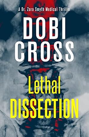 Amazon.com: Lethal Dissection: A gripping medical thriller (Dr. Zora Smyth Medical Thriller Book ...