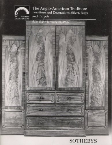 THE ANGLO-AMERICAN TRADITION; FURNITURE AND DECORATIONS, SILVER, RUGS ...
