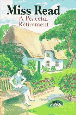 A Peaceful Retirement: Read, Miss, Dodds, Andrew: 9780395850626: Amazon ...