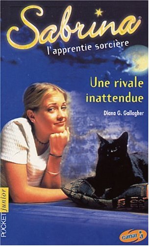 Sabrina L'Apprentie Sorciere Tome 2 : Une Rivale Inattendue : Gallagher ...