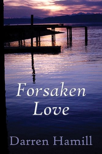 Forsaken Love: Hamill, Darren: 9781448952632: Amazon.com: Books