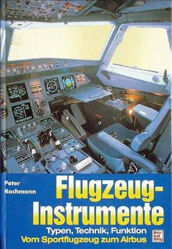 Flugzeug-Instrumente: Vom Sportflugzeug zum Airbus : Typen, Technik ...