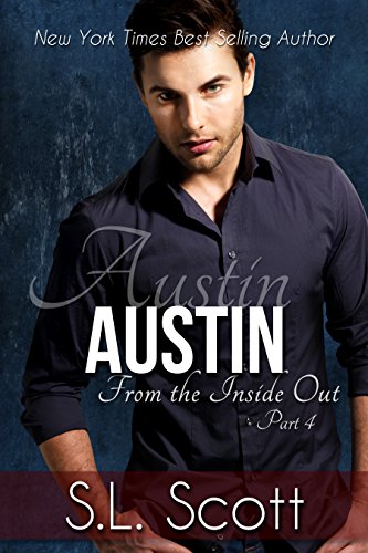 Austin (From the Inside Out Book 4) - Kindle edition by Scott, S. L ...