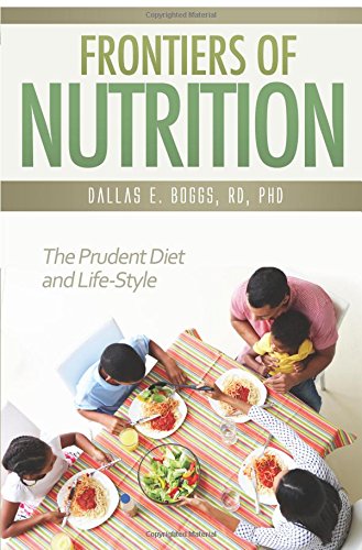 Frontiers of Nutrition: The Prudent Diet and Life-Style: Boggs Rd Phd ...