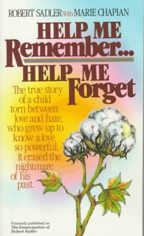 Help Me Remember Help Me Forget: Chapian, Marie, Sadler, Robert ...