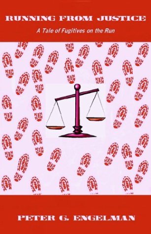 Amazon.com: Running From Justice: A Tale of Fugitives on the Run ...