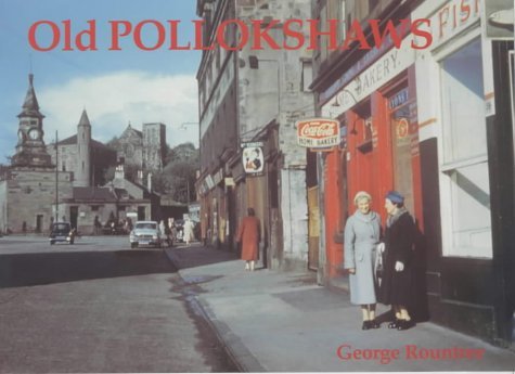 Old Pollockshaws: George Rountree: 9781840332209: Amazon.com: Books