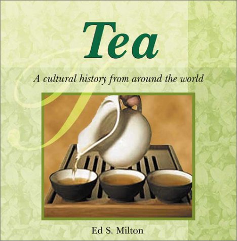 Tea: A Cultural History from Around the World (Astonishing Facts About ...