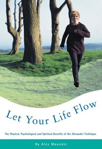 Let Your Life Flow: The Physical, Psychological and Spiritual Benefits ...