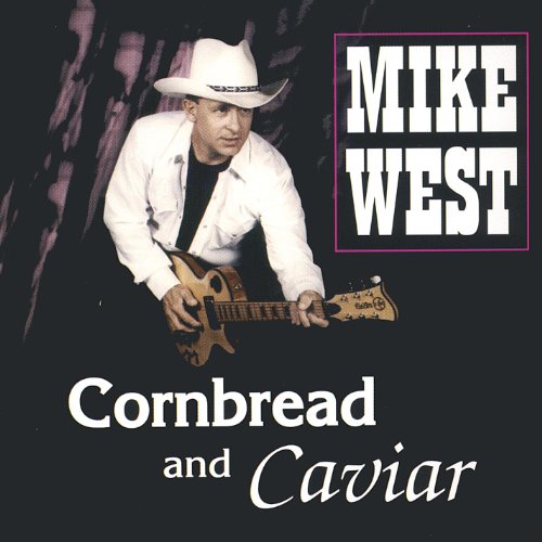 Amazon.com: Cornbread And Caviar : Mike West: Digital Music