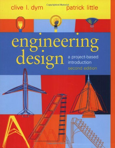 Engineering Design: A Project-Based Introduction: Dym, Clive L., Little ...