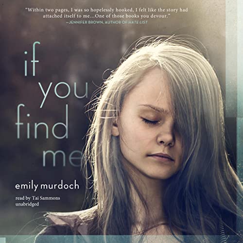 Amazon.com: If You Find Me (Audible Audio Edition): Emily Murdoch, Tai ...