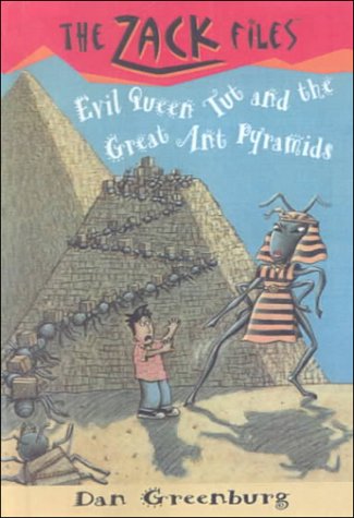 Evil Queen Tut and the Great Ant Pyramids (The Zack Files): Dan ...