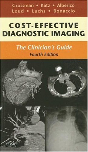 Cost Effective Diagnostic Imaging: The Clinician's Guide: 9780323032834 ...