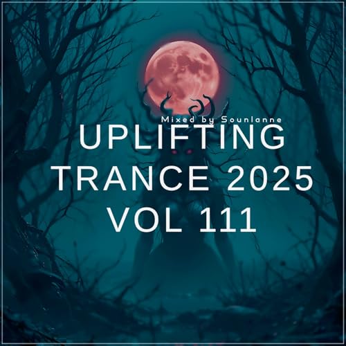 Spiele Uplifting Trance 2025, Vol. 111 von Uplifted Emotions, Uplifting ...