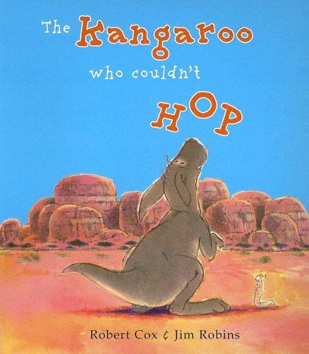 The Kangaroo Who Couldn't Hop: Kay, Ann, Robins, Jim: 9780734407177 ...