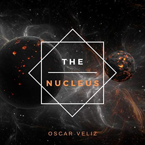 Amazon.com: The Nucleus : Oscar Veliz: Digital Music