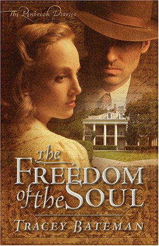 The Freedom of the Soul (The Penbrook Diaries, Book 2) (Truly Yours ...