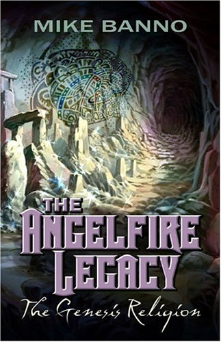 The Angelfire Legacy: The Genesis Religion: Banno, Mike: 9781424129621 ...