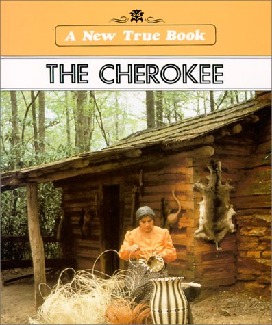 The Cherokee (New True Book Series): Lepthien, Emilie U.: 9780516419381 ...
