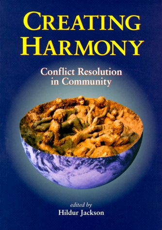 Creating Harmony: Conflict Resolution in Community: Jackson, Hildur ...