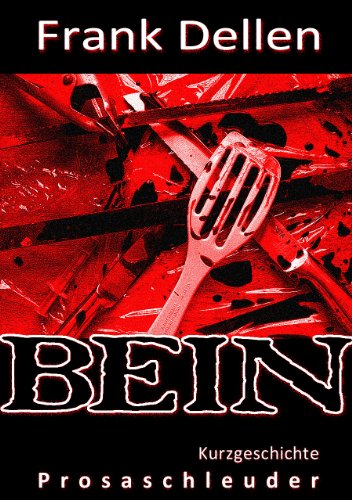 Amazon.co.jp: Bein (German Edition) 電子書籍: Dellen, Frank: 洋書