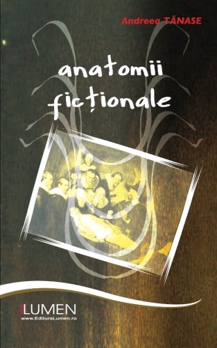 Anatomii fictionale : Tanase, Andreea: Amazon.de: Bücher