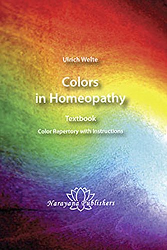 Colors in Homeopathy - Textbook: Ulrich Welte: 9783941706002: Amazon ...