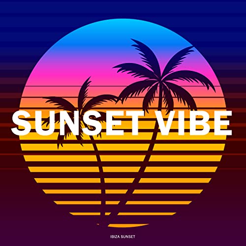 Amazon.com: Sunset Vibe : Ibiza Sunset: Digital Music