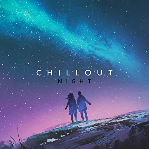 Play Chillout Night – Music for Reduce Stress, Soft Relaxing Beats ...
