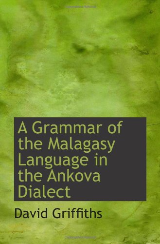 Amazon.com: A Grammar of the Malagasy Language in the Ankova Dialect ...