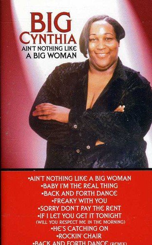 Big Cynthia - Ain't Nothing Like a Big Woman - Amazon.com Music