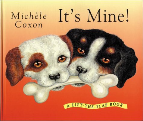 It's Mine!: A Lift-the-flap Book : Coxon, Michele: Amazon.es: Libros