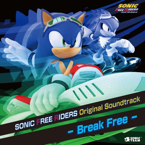 Play SONIC FREE RIDERS Original Soundtrack - Break Free - by Sonic Free ...