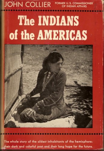 The Indians of the Americas: Collier, John: 9780393052343: Amazon.com ...