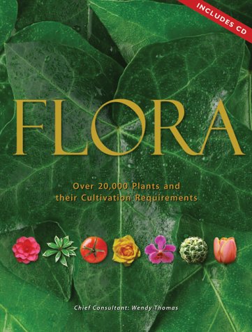 Flora : Over 20,000 Plants and Their Cultivation Requirements: Thomas ...