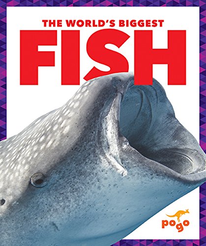 The World's Biggest Fish (Pogo: The World's Biggest Animals): Mari ...