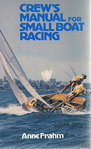 Crew's manual for small boat racing: Frahm, Anne: 9780058970258: Amazon ...