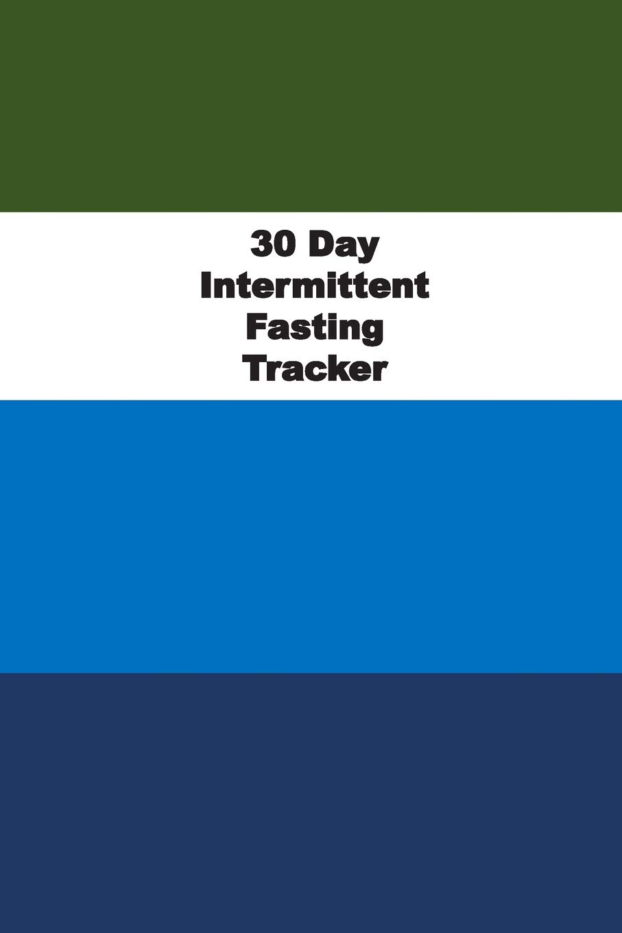 Buy 30 Day Intermittent Fasting Tracker: Track and plan your 30 day ...