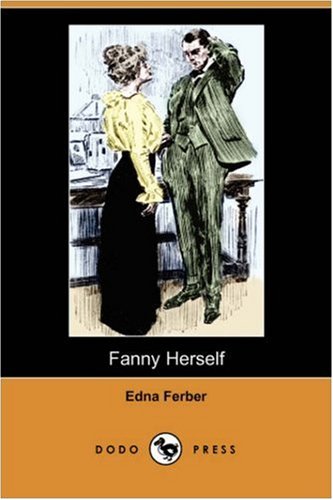 Fanny Herself - Kindle edition by Ferber, Edna. Literature & Fiction ...